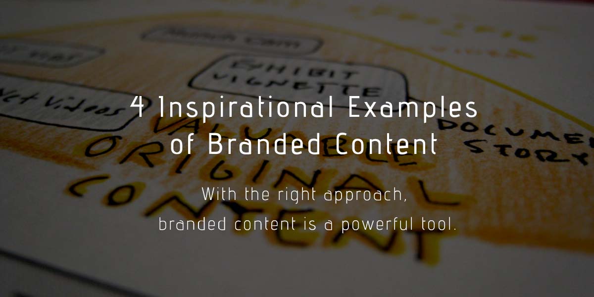 4 Inspirational Examples of Branded Content - Agiliron Blog