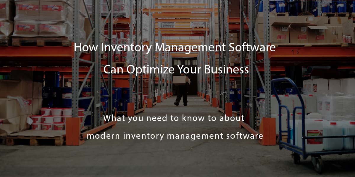 How Inventory Management Software Can Optimize Your Business - Agiliron ...