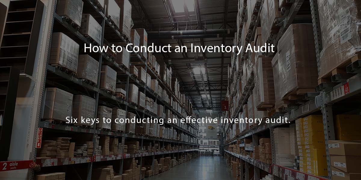 How to Conduct an Inventory Audit - Agiliron Blog